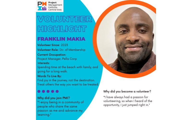 Volunteer Highlight: Franklin Makia | PMI Central Iowa Chapter